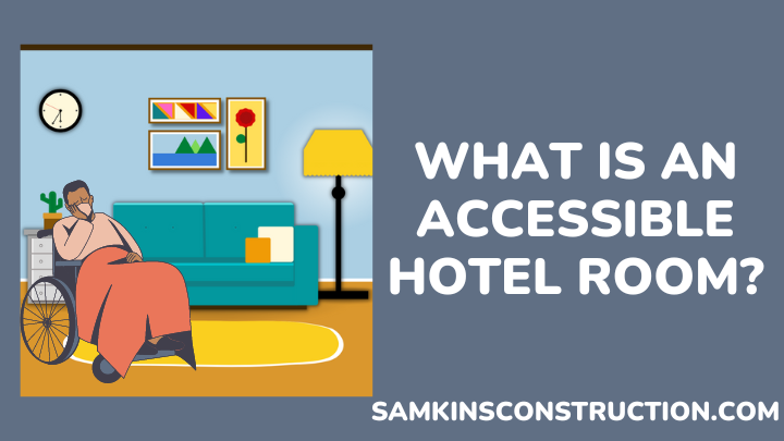 What Is An Accessible Hotel Room? [Features & How It Differs From A ...