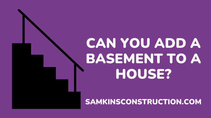 Can You Add A Basement To A House? [See The Process Involved, Pros ...
