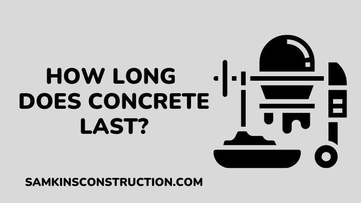 How Long Concrete Lasts [Factors Affecting Lifespan Of Concrete & Tips ...