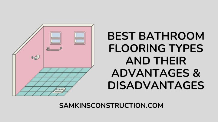 Best Bathroom Flooring Types And Their Advantages & Disadvantages ...