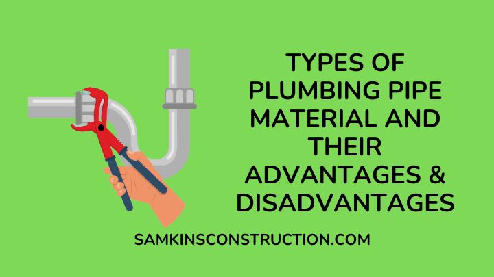 Types Of Plumbing Pipe Material And Their Advantages & Disadvantages ...